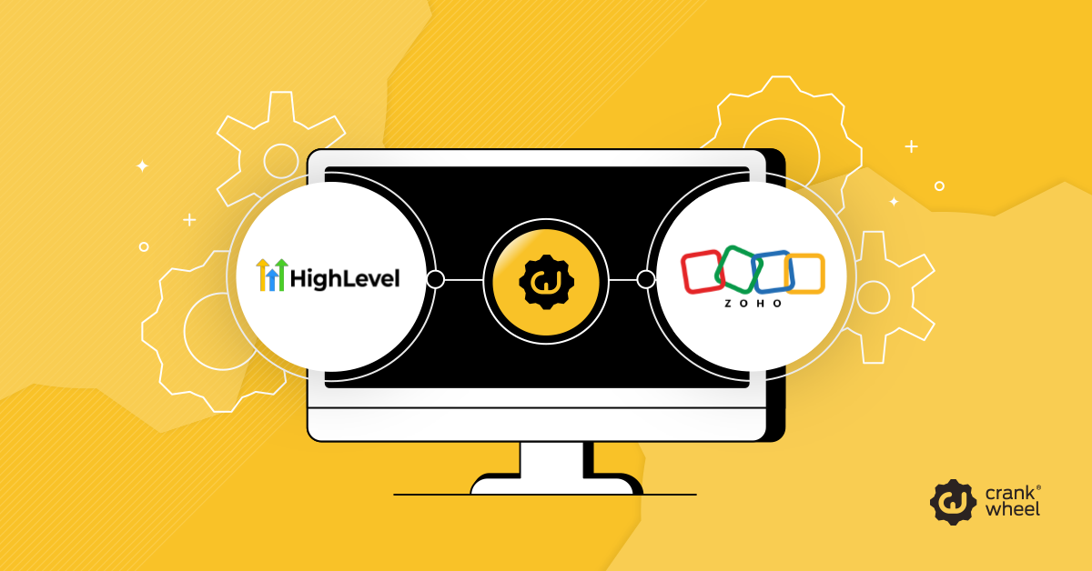 CrankWheel Adds HighLevel & Zoho CRM Integrations - CrankWheel